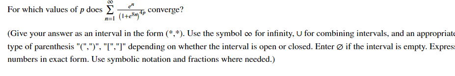 Solved For which values of 𝑝 does ∑𝑛=1∞𝑒𝑛(1+𝑒8𝑛)4𝑝 | Chegg.com