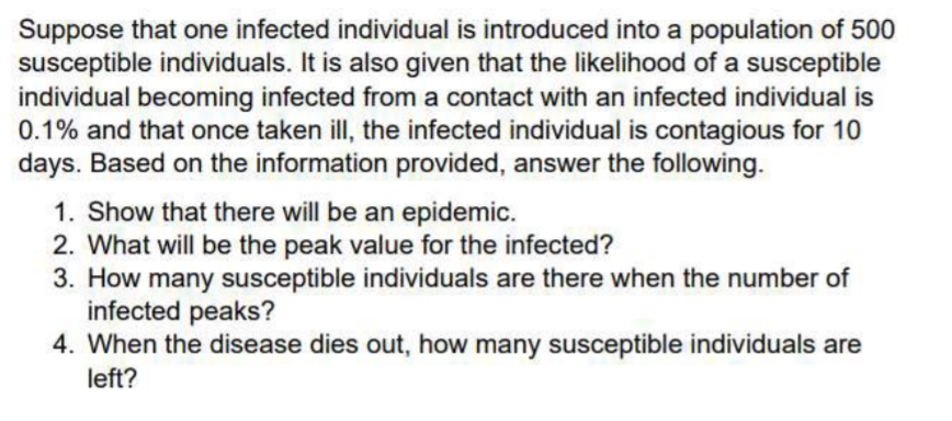 Solved a Suppose that one infected individual is introduced | Chegg.com