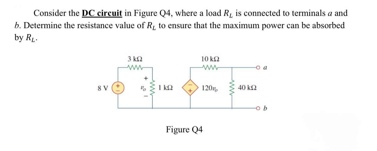 Consider the DC circuit in Figure Q4, ﻿where a load | Chegg.com