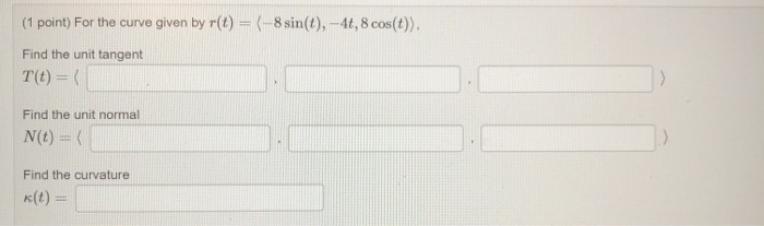 Solved (1 point) For the curve given by r(t)--8sin(t),-4t, 8 | Chegg.com