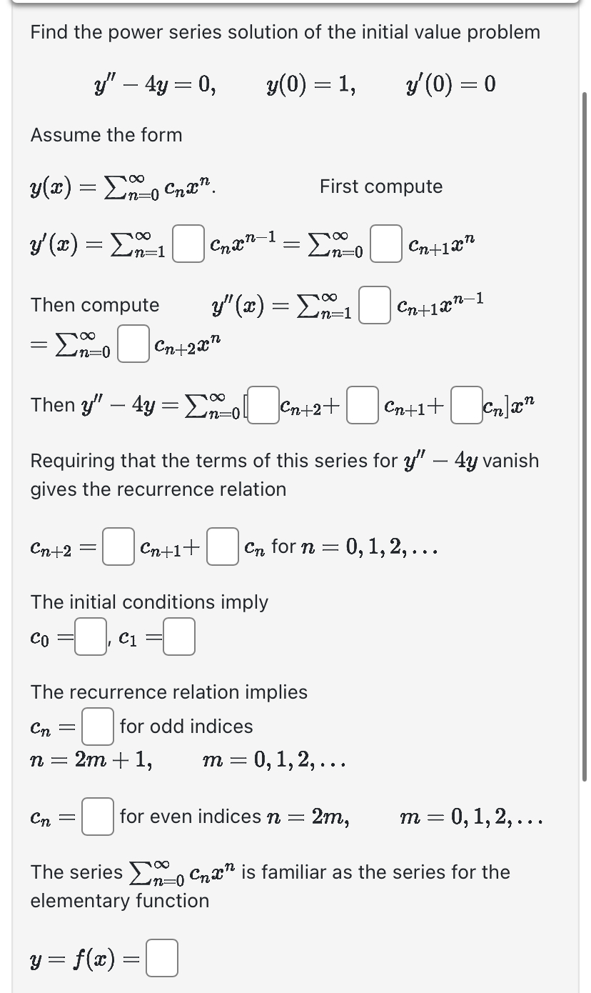 Solved Find the power series solution of ﻿the initial value | Chegg.com