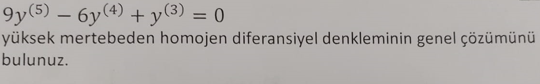 Solved 9y^(5) -6y^(4)+y^(3)=0 Find the general | Chegg.com