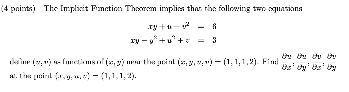 Solved (4 points) The Implicit Function Theorem implies that | Chegg.com