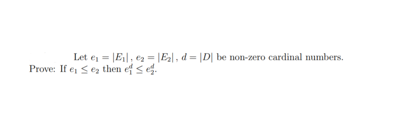 Solved Let e1 = |E1|, C2 = \E2], d= |D| be non-zero cardinal | Chegg.com