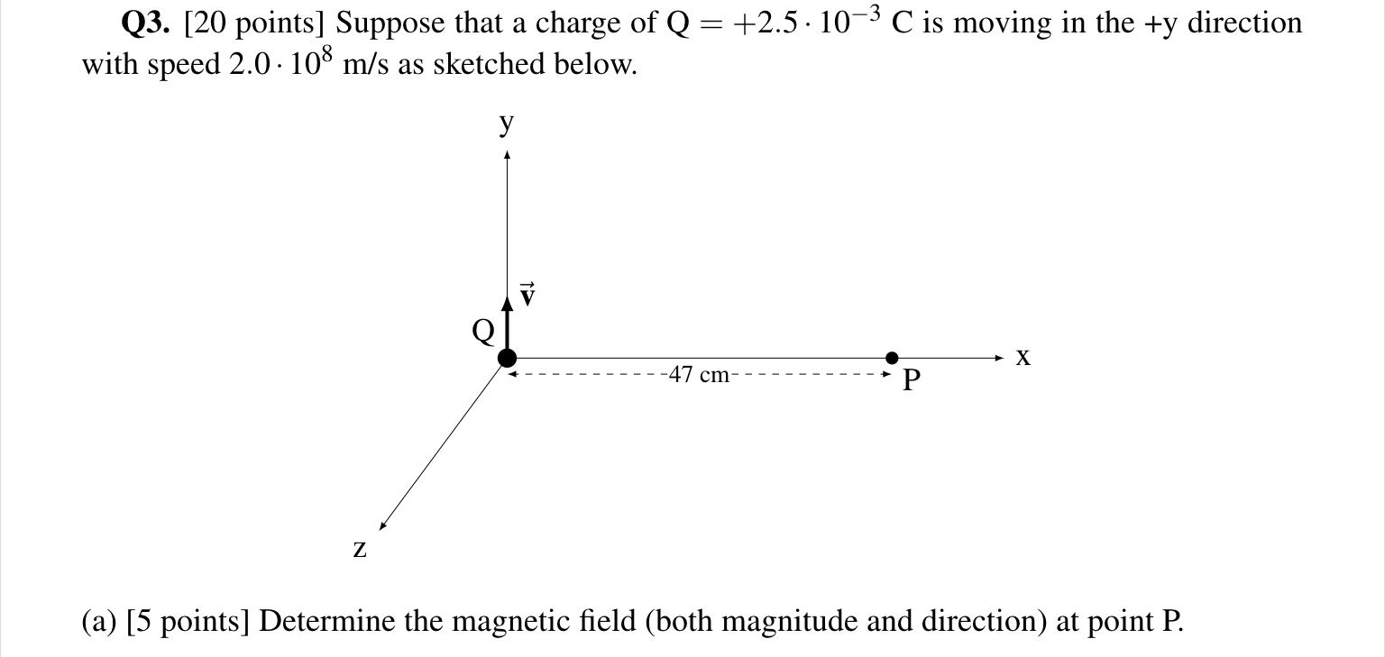 Solved Q3. [20 points] Suppose that a charge of Q = +2.5. | Chegg.com