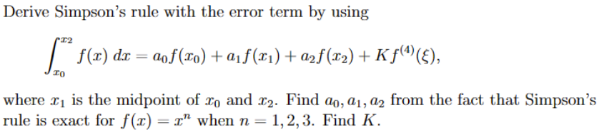 Solved Derive Simpson's rule with the error term by using | Chegg.com