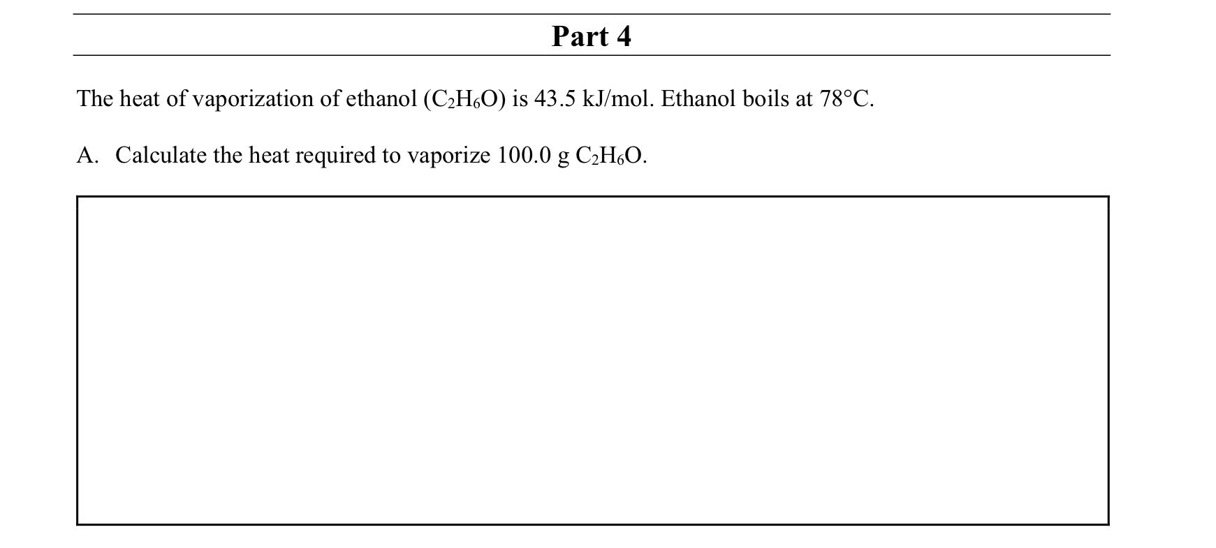 Solved The heat of vaporization of ethanol (C2H6O) is 43.5 | Chegg.com