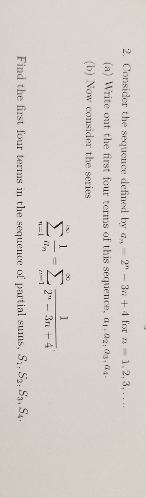 Solved 2. Consider the sequence defined by d - 2-3n +4 for n | Chegg.com