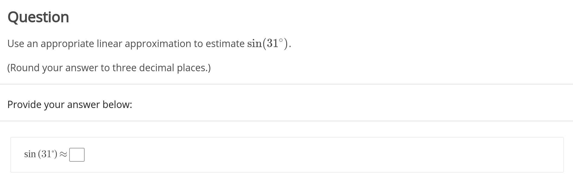 Solved Question Use an appropriate linear approximation to | Chegg.com