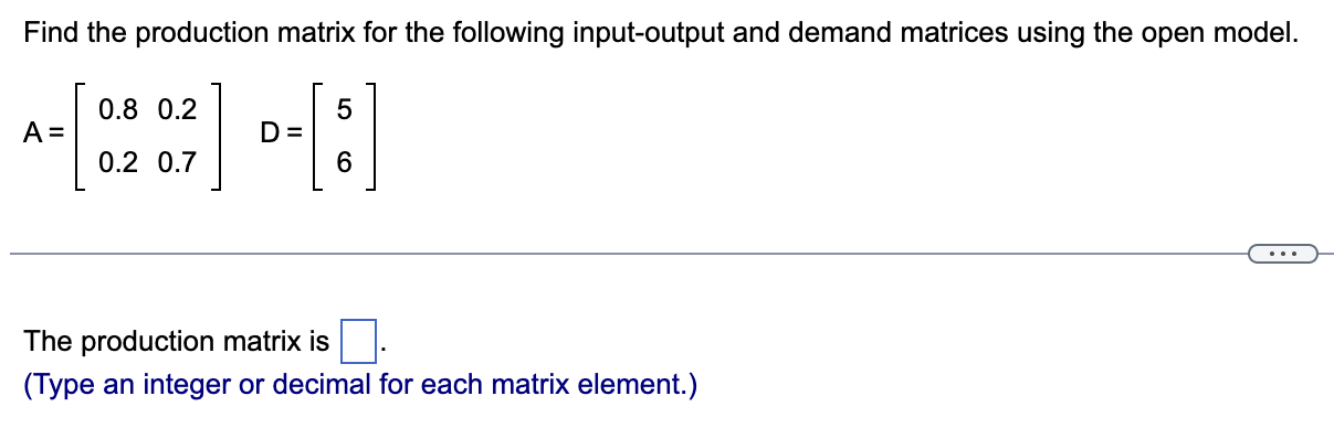 Solved Find the production matrix for the following | Chegg.com
