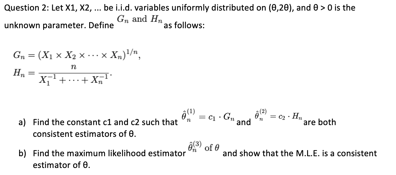 Question 2: Let X1,X2,… be i.i.d. variables uniformly | Chegg.com