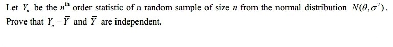 Solved Let Y, be the nth order statistic of a random sample | Chegg.com