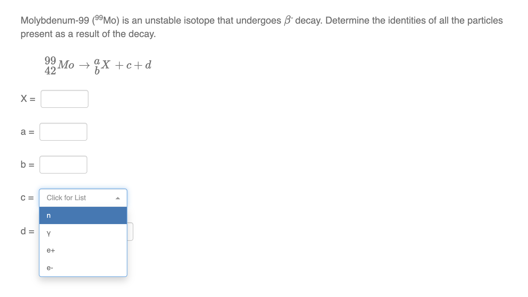 Solved Molybdenum-99 (99Mo) is an unstable isotope that | Chegg.com