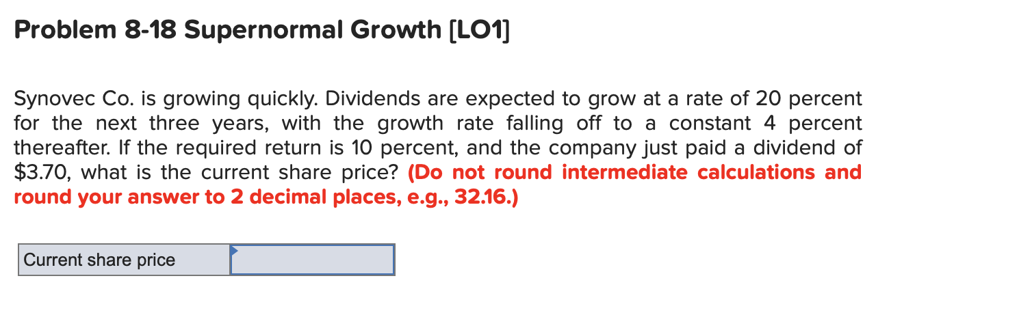 Solved Problem 8-18 Supernormal Growth (LO1] Synovec Co. is | Chegg.com
