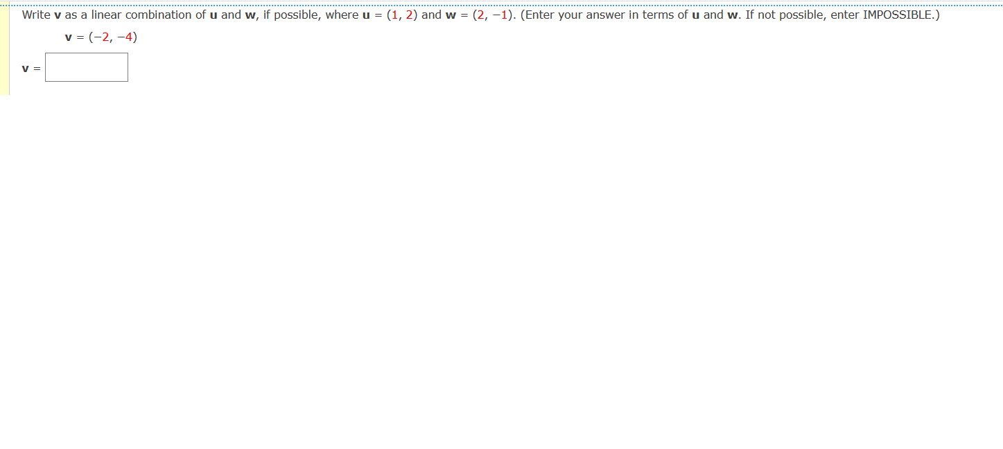 Solved Write v as a linear combination of u and w, if | Chegg.com