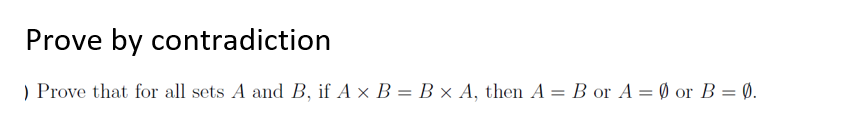 Solved Prove by contradiction ) Prove that for all sets A | Chegg.com