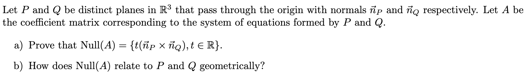 Let P and Q be distinct planes in R3 that pass | Chegg.com