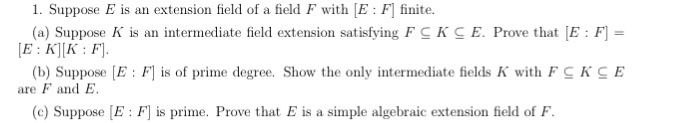 Solved 1. Suppose E is an extension field of a field F with | Chegg.com