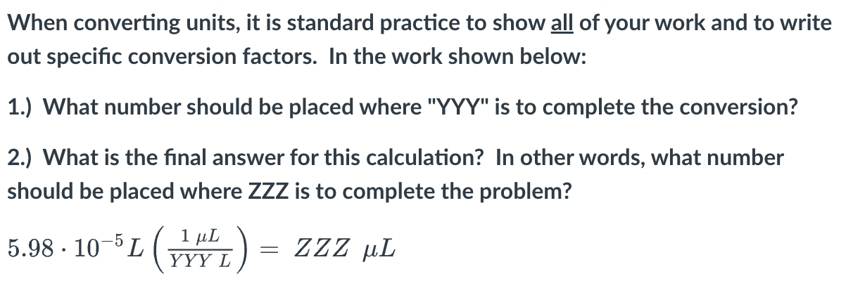 Solved When converting units, it is standard practice to | Chegg.com