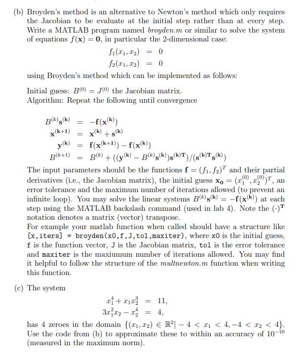 Solved (b) Broyden's method is an alternative to Newton's | Chegg.com