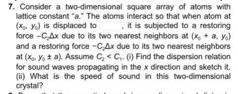 7. Consider a two-dimensional square array of atoms | Chegg.com