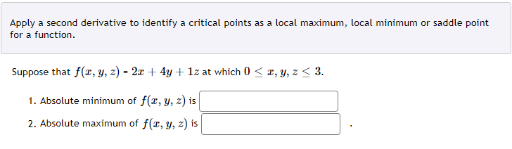 Solved Apply a second derivative to identify a critical | Chegg.com