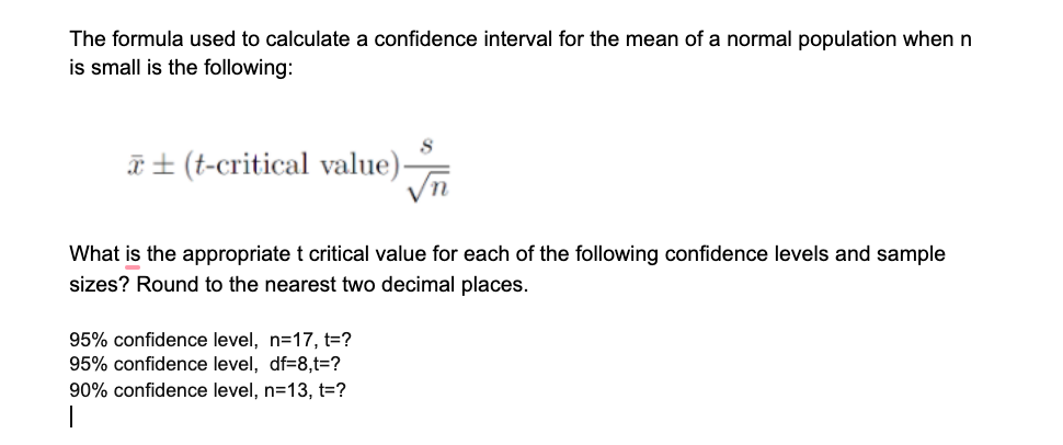 Solved The formula used to calculate a confidence interval | Chegg.com