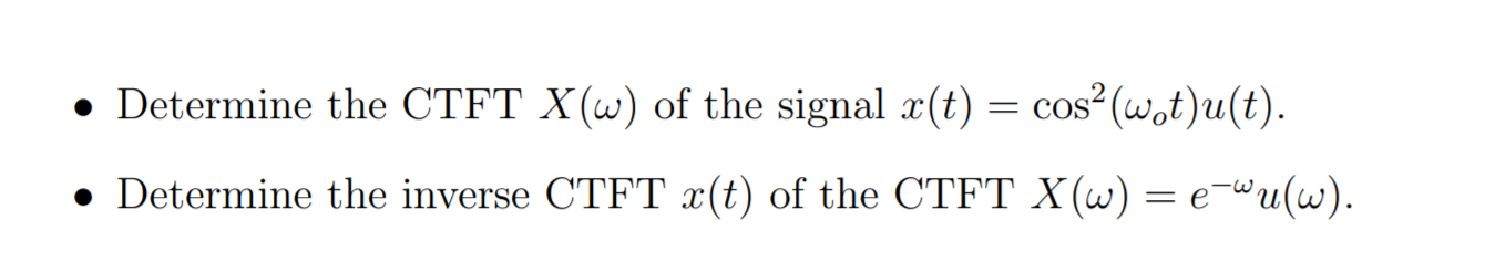 Solved • Determine the CTFT X(w) of the signal x(t) = cos” | Chegg.com