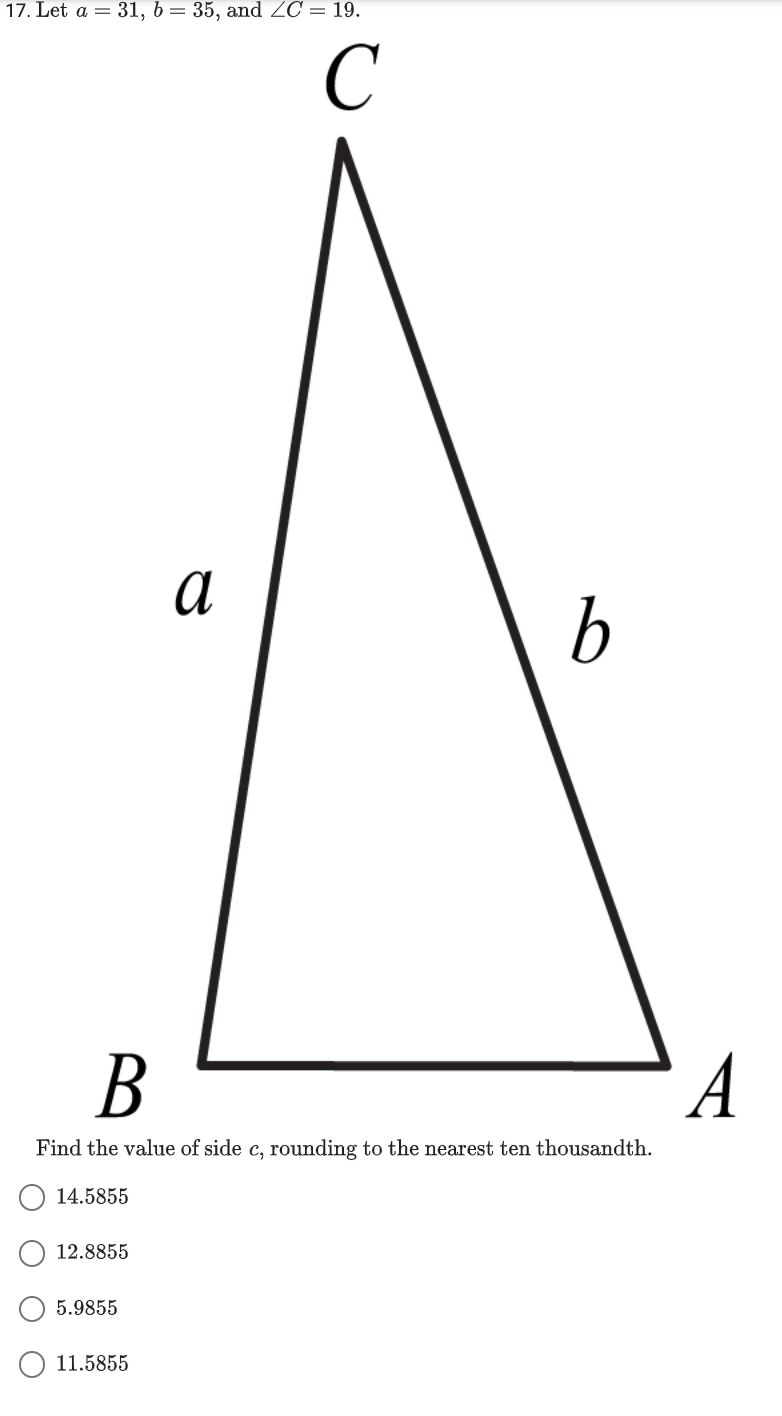 Solved 17. Let a = 31, b = 35, and ZC = 19. C а b B Find the | Chegg.com