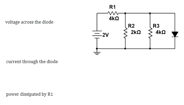 Solved R1 4ΚΩ voltage across the diode R2 2k. 2 R3 4k12 —2V | Chegg.com