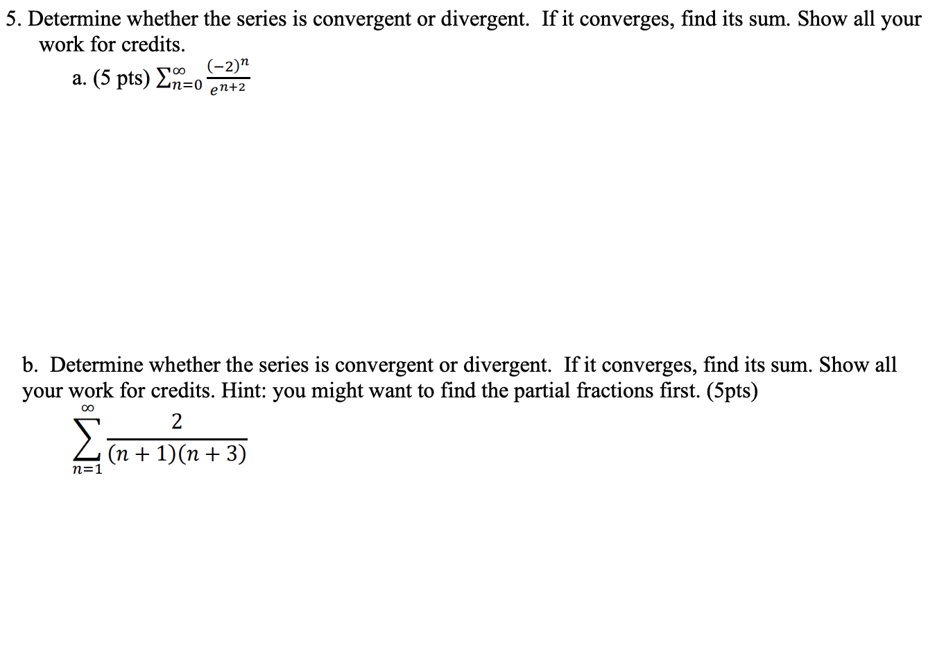Solved 5. Determine whether the series is convergent or | Chegg.com