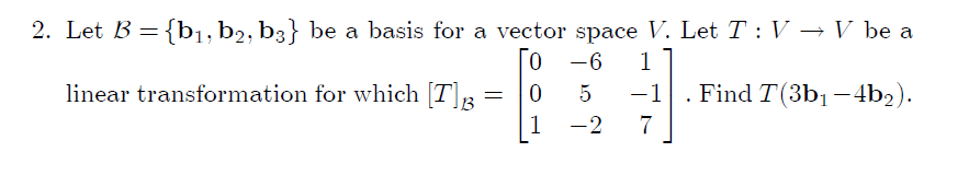 Solved 2. Let B = {b₁,b2, b3} be a basis for a vector space | Chegg.com