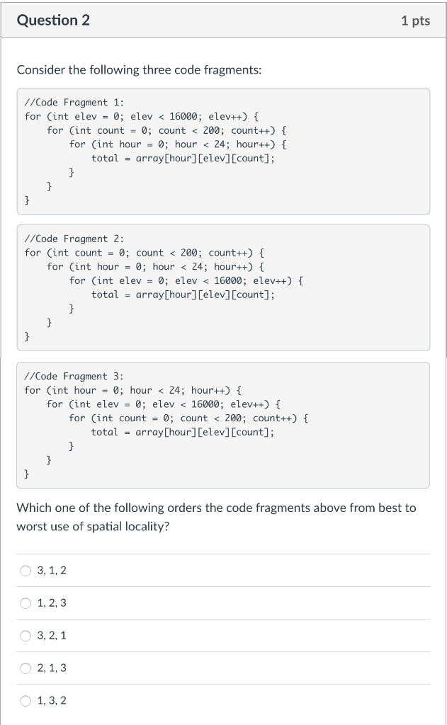Solved Question 2 1 pts Consider the following three code | Chegg.com