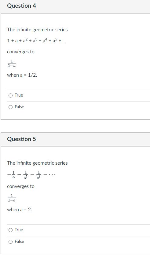 Solved Question 4 The infinite geometric series 1 + a + a2 + | Chegg.com