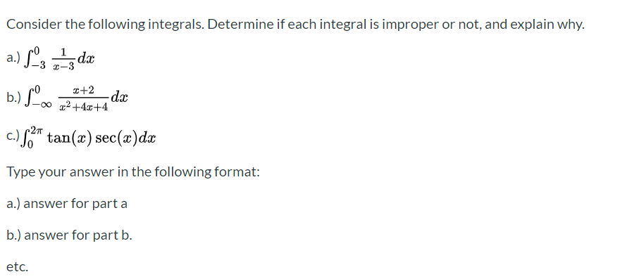 Solved Consider the following integrals. Determine if each | Chegg.com