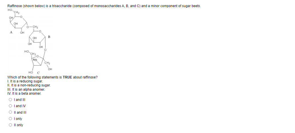 Solved Raffinose (shown below) is a trisaccharide (composed | Chegg.com