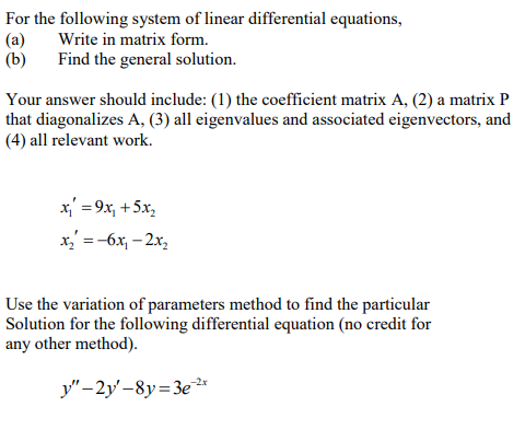 Solved For the following system of linear differential | Chegg.com