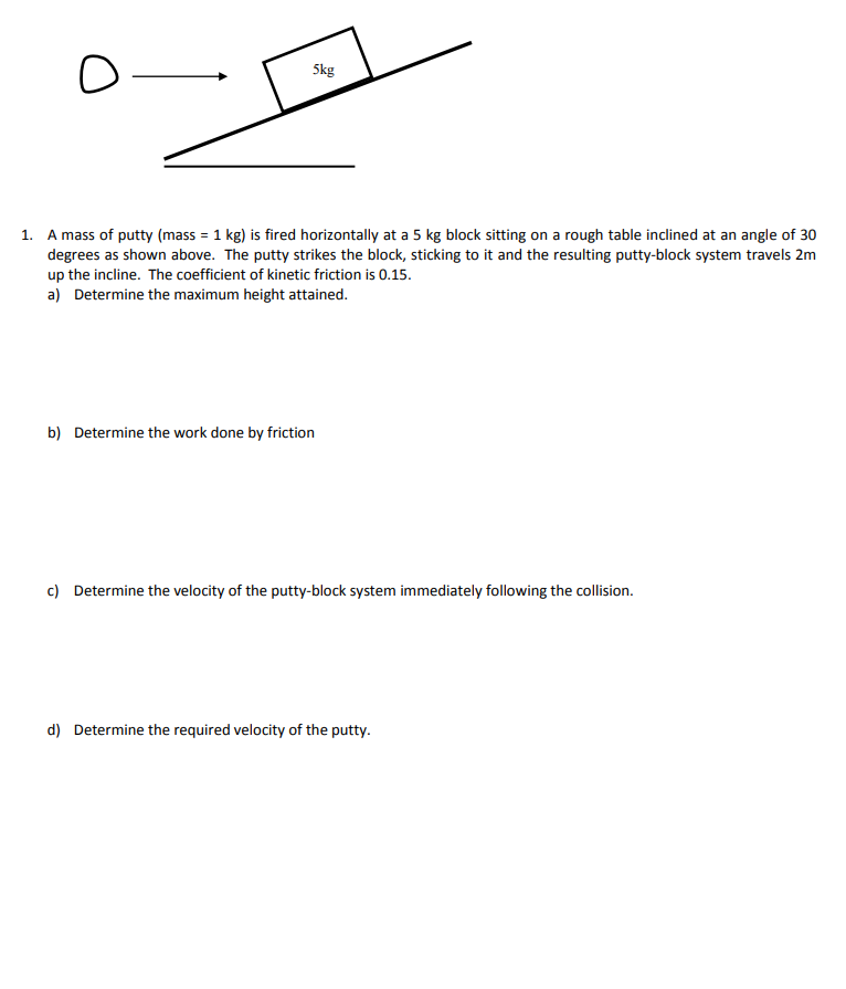 Solved A mass of putty (mass =1kg ) ﻿is fired horizontally | Chegg.com