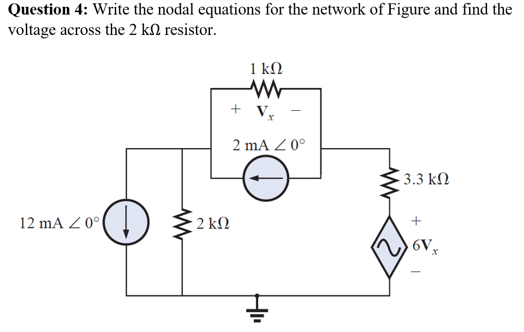 Solved Question 4: Write the nodal equations for the network | Chegg.com