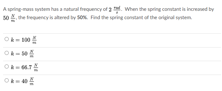 Solved A spring-mass system has a natural frequency of 2 rad | Chegg.com