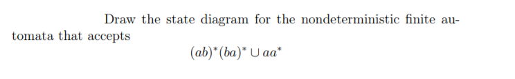 Solved au- Draw the state diagram for the nondeterministic | Chegg.com