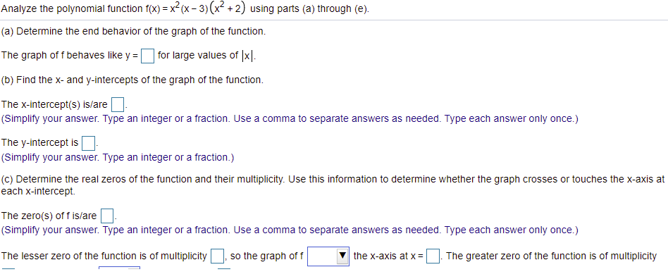 Solved Analyze the polynomial function f(x) = x2(x-3)(x2 + | Chegg.com