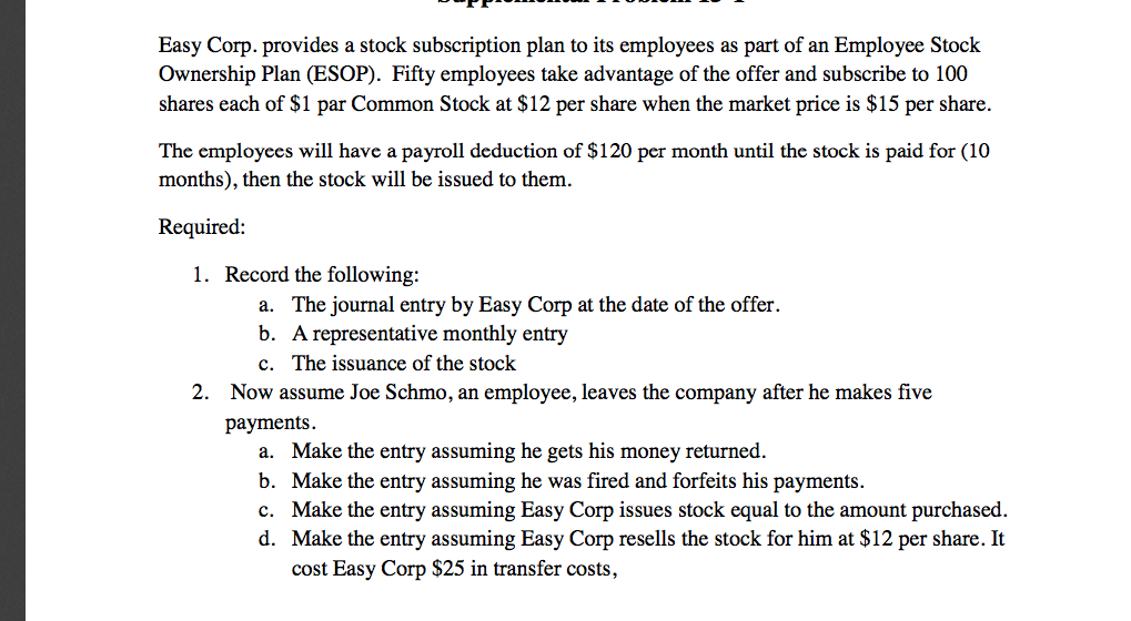 Easy Corp. provides a stock subscription plan to its | Chegg.com