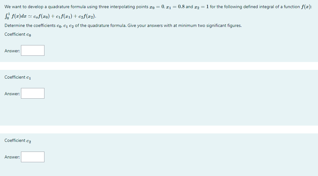 Solved We want to develop a quadrature formula using three | Chegg.com