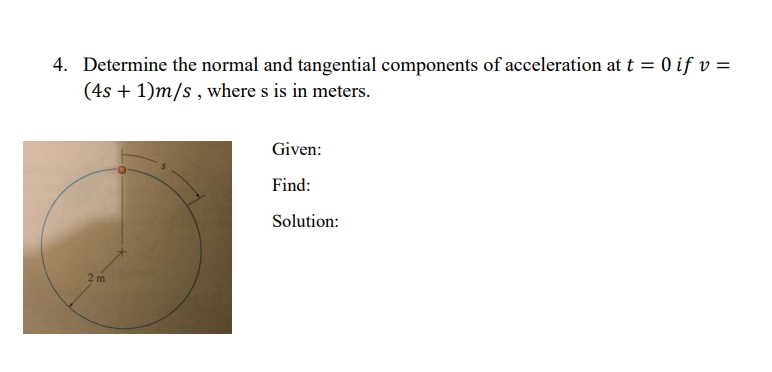 Solved 4. Determine the normal and tangential components of | Chegg.com