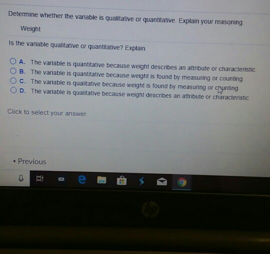 Solved Determine whether the variable is qualitative or | Chegg.com