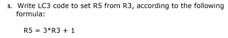Solved 3. Write LC3 code to set R5 from R3, according to the | Chegg.com