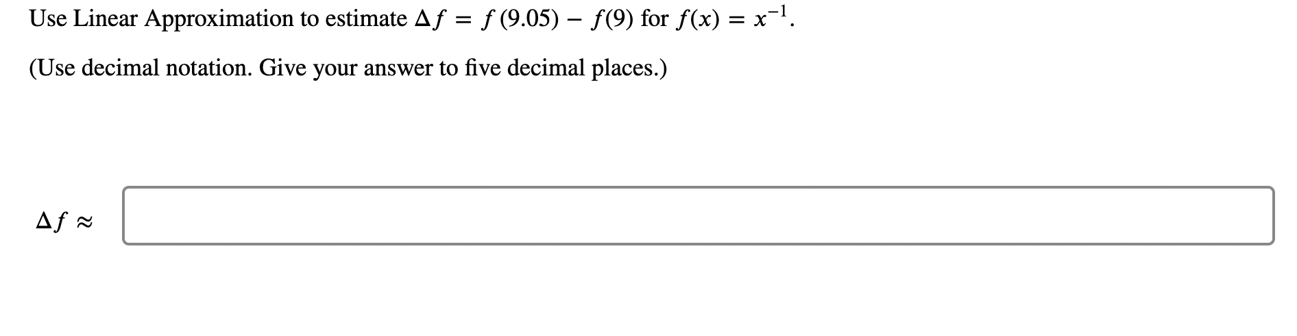 Solved Use Linear Approximation to estimate Δf=f(9.05)−f(9) | Chegg.com