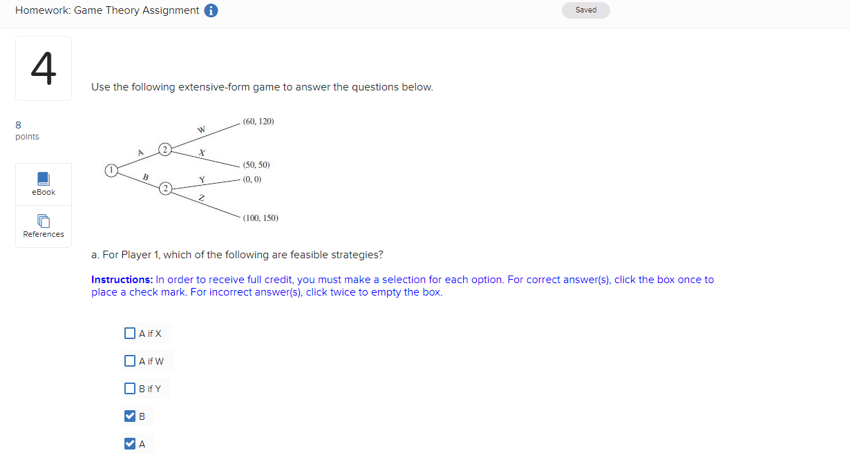 Solved Homework: Game Theory Assignment i 4 8 points eBook | Chegg.com
