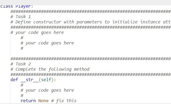 Solved For the Player class, complete the constructor | Chegg.com